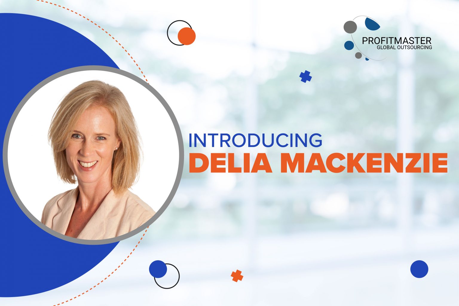 Introducing Delia Mackenzie - Profitmaster Global Outsourcing